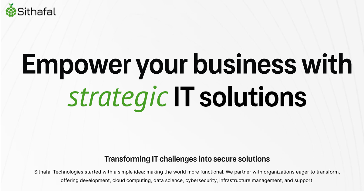 Sithafal: Empower your business with reliable, secure, strategic IT solutions